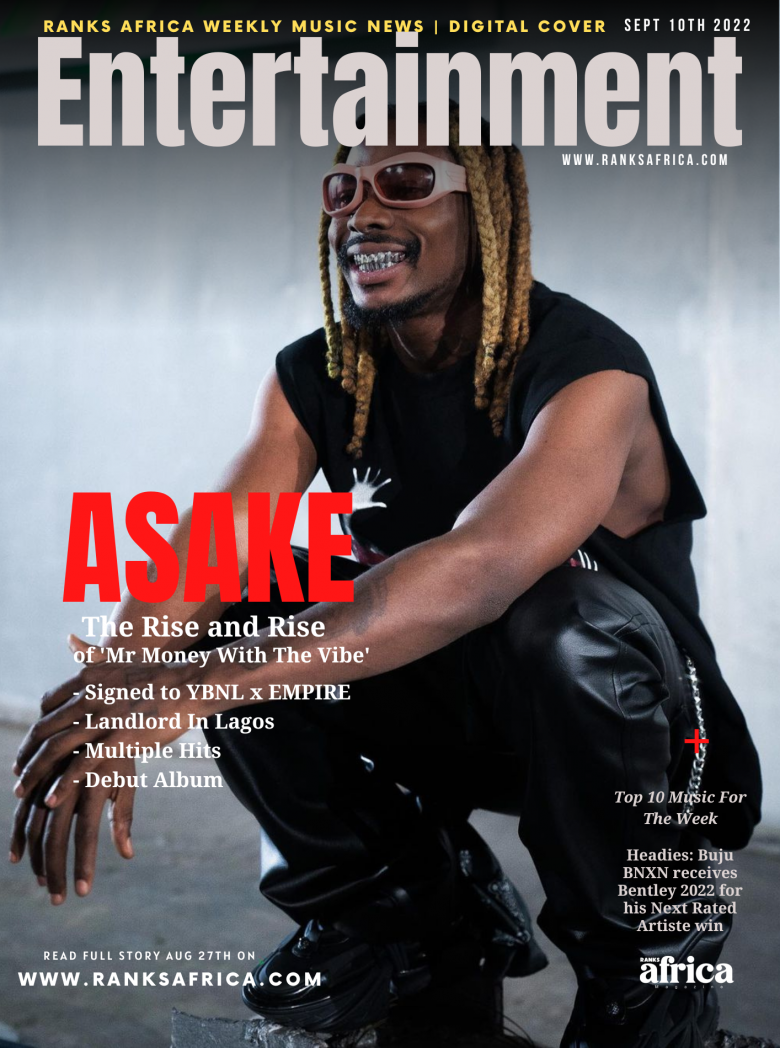 Ranks Africa Weekly Entertainment Cover: The Rise and Rise Of Asake ...