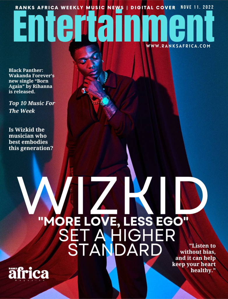 With "more love, less ego," Wizkid sets a higher standard. It can help ...